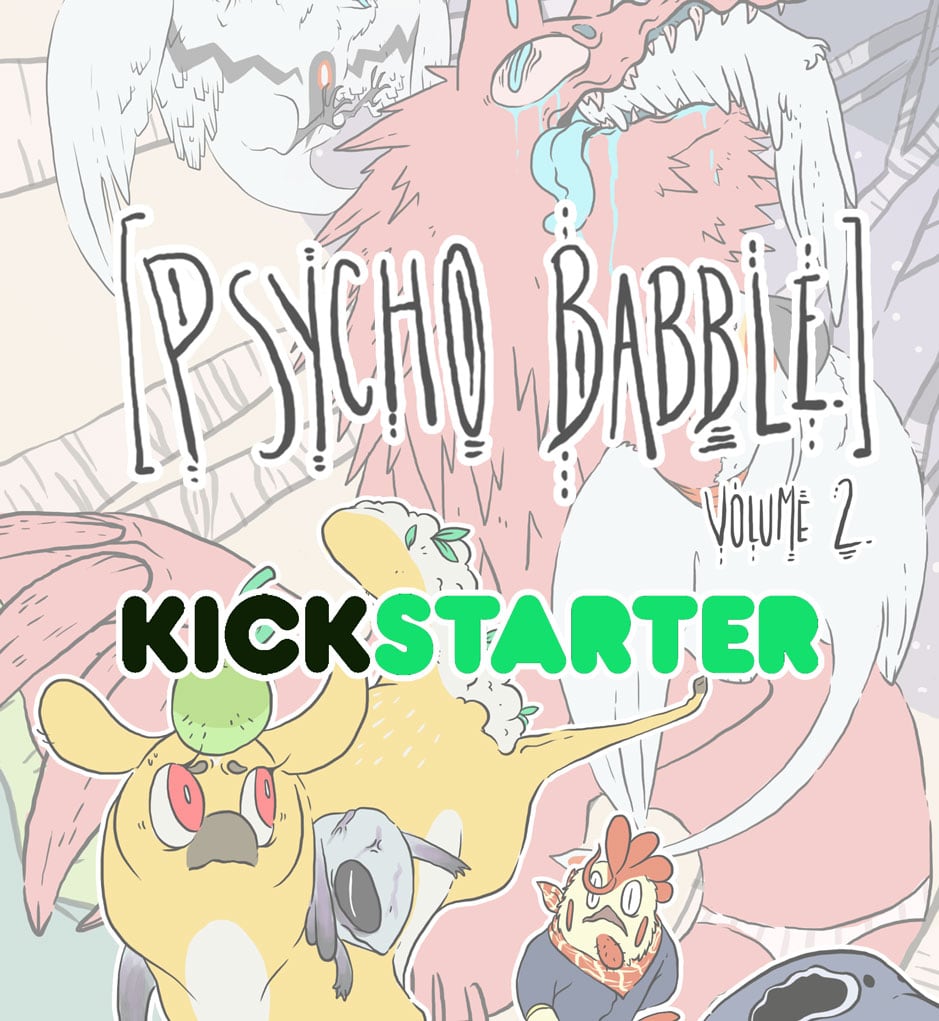 [Psycho Babble] :: [Psycho Babble] Volume 2 KickStarter! | Tapas