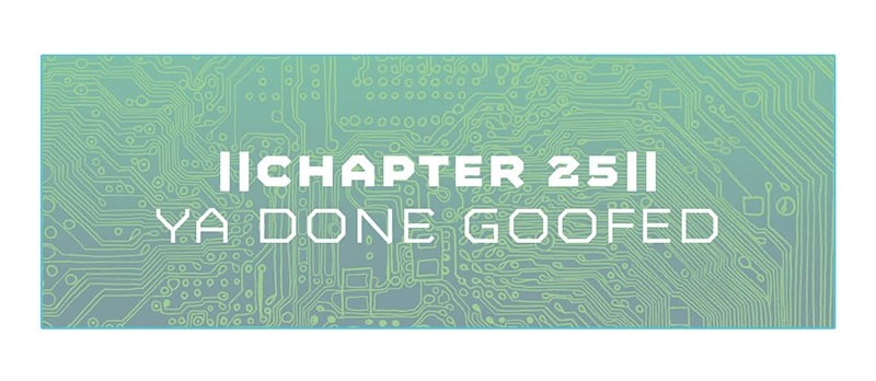 Read Circuits and Veins :: Chapter 25 - Ya Done Goofed | Tapas Comics