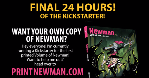 Read Newman :: Newman Kickstarter: Final 24 Hours! | Tapas Comics