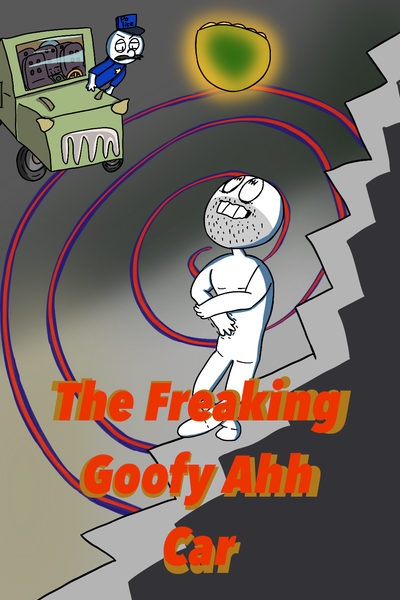 Read The Freaking Goofy Ahh Car: A Short Story :: The Freaking Goofy ...
